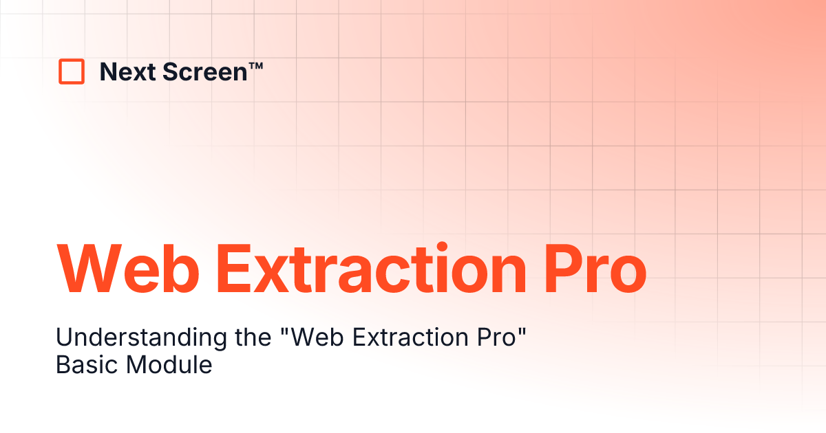 Web Extraction Pro | Next Screen™